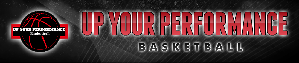 Up Your Performance Basketball