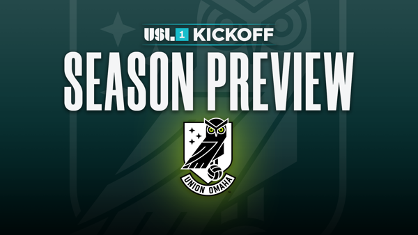 2024 USL Kickoff Season Preview: Union Omaha