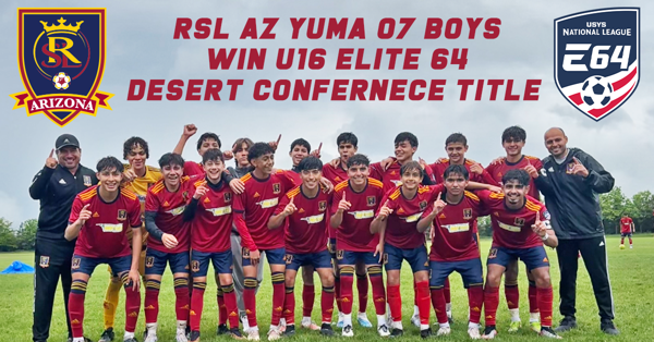 RSL AZ Yuma 07 Win U16 Elite 64 Desert Conference