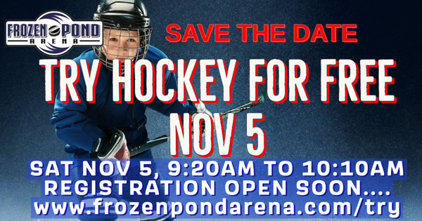 TRY HOCKEY FOR FREE AT FROZEN POND - NOV 5