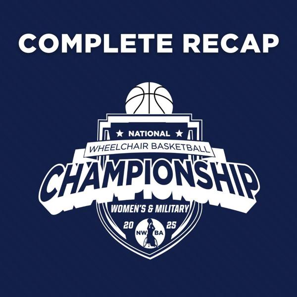 Complete Recap of the 2025 NWBA Women's & Military Division Wheelchair ...