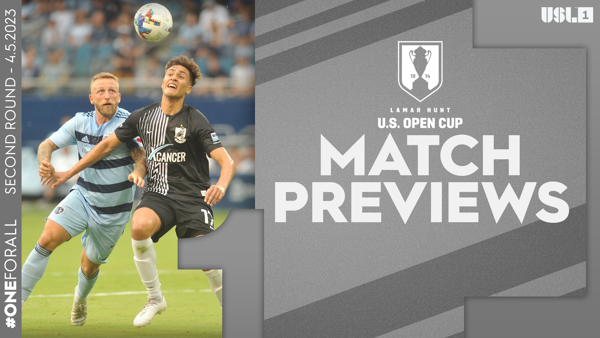 U.S. Open Cup Second Round Match Previews - 4.5.2023