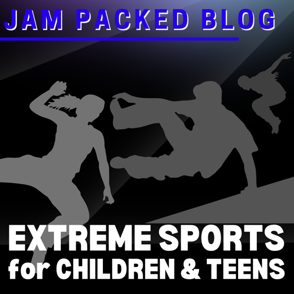 Extreme Sports for Children and Teens