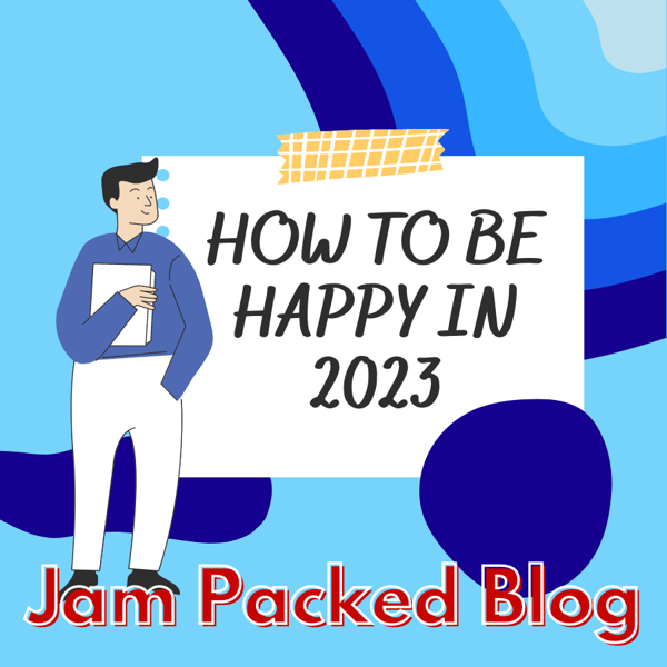 How to Be Happy in 2023