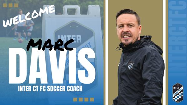 INTER CT FC APPOINTS MARC DAVIS AS NEW GIRLS' DIRECTOR