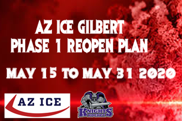 AZ Ice Gilbert Phase 1 Re-open Plan