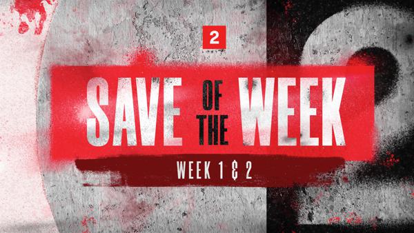 Save of the Week: Weeks 1 & 2