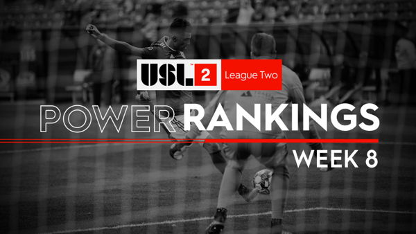 USL League Two Power Rankings - Week 8