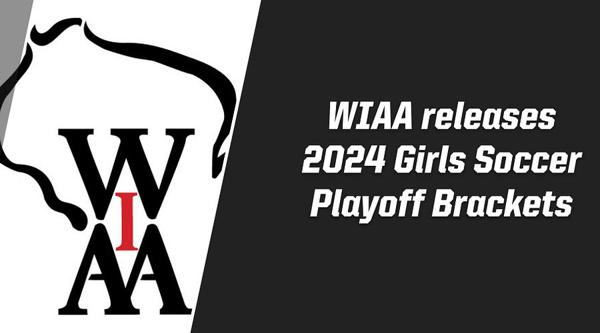 WIAA releases 2024 Girls Soccer Playoff Brackets