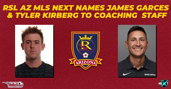 RSL AZ MLS Next Names James Garces & Tyler Kirberg To Coaching Staff