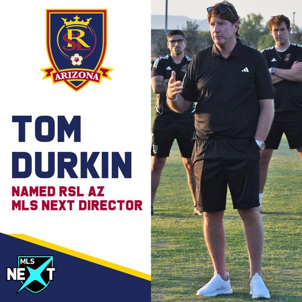 RSL AZ Welcomes Esteemed Youth Soccer Coach Tom Durkin as MLS Next Director
