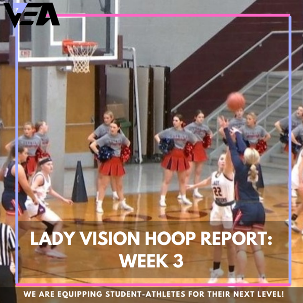 Lady Vision Hoop Report: Week 3