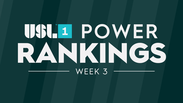 USL League One Power Rankings - Week 3