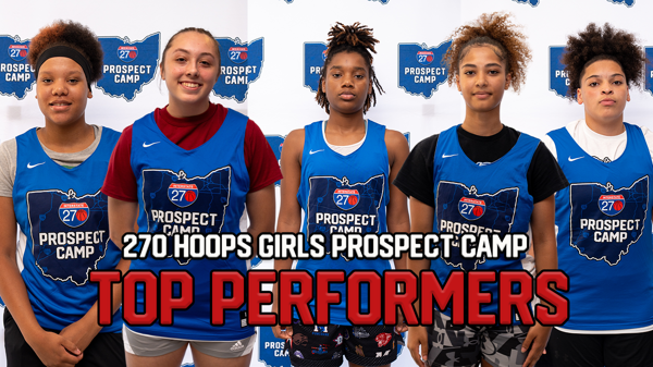 270 Hoops Girls Prospect Camp - Top Performers