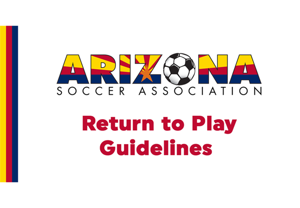 Arizona Soccer Association Return to Play Guidelines