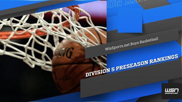 WisSports.net Boys Basketball Division 5 Preseason Rankings