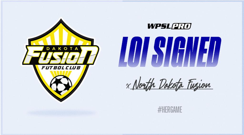 DAKOTA FUSION SIGNS LOI FOR WPSL PRO