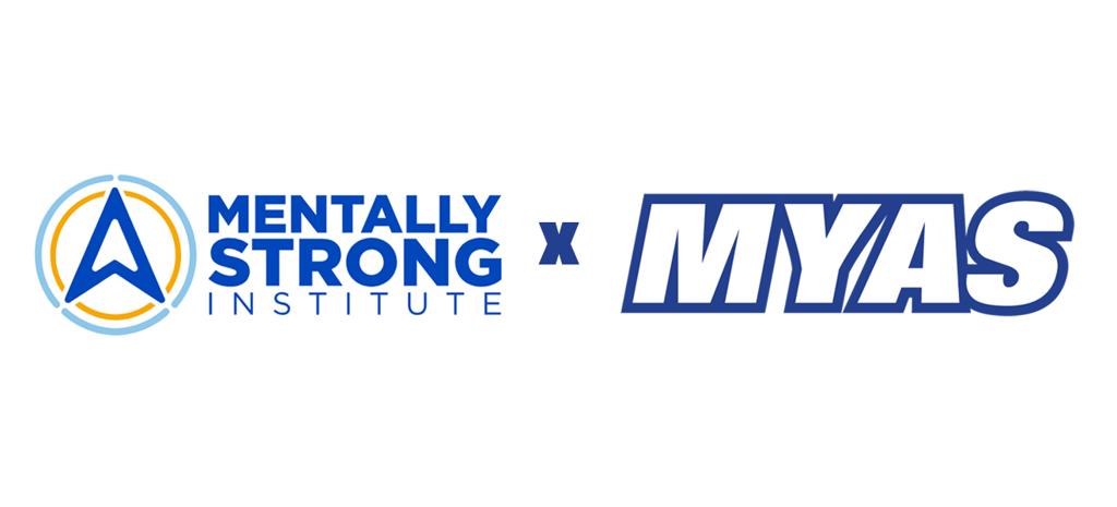 MENTALLY STRONG INSTITUTE PARTNERS WITH MYAS