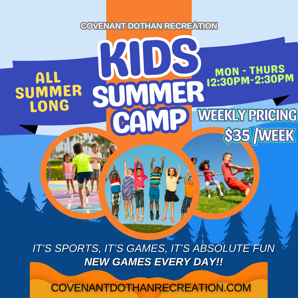 Welcome | KIDS SUMMER CAMP | Covenant Dothan Recreation